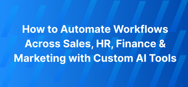 Automate Business Workflows with Custom AI Tools (Sales, HR, Finance ...